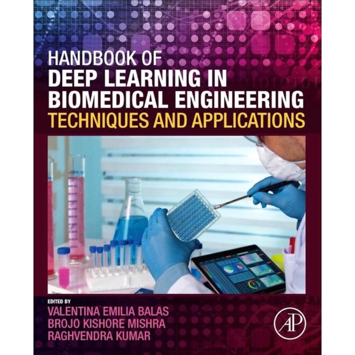 Jual BUKU Handbook of Deep Learning in Biomedical Engineering (2021 ...
