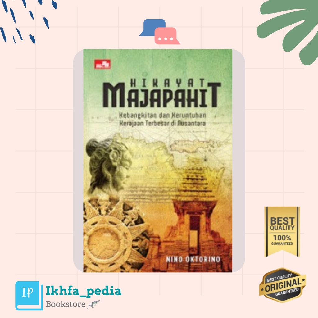 Jual Buku Sejarah - Hikayat Majapahit - Kebangkitan dan Keruntuhan Kerajaan Terbesar di ...