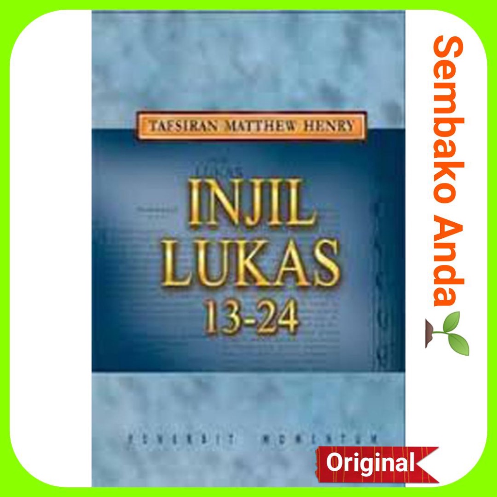 Jual Injil Lukas 13-24. Tafsiran Alkitab Matthew Henry. | Shopee Indonesia