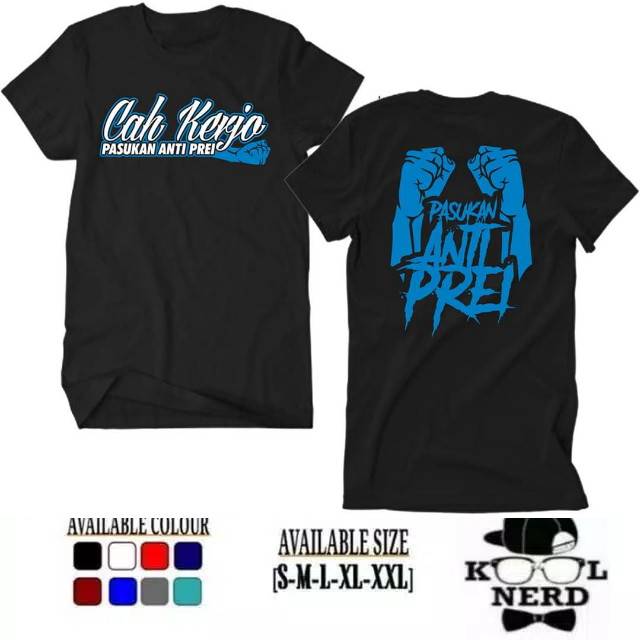 Jual KAOS DISTRO CAH KERJO PASUKAN ANTI PREI ~ READY BANYAK WARNA KEREN ... Jual KAOS DISTRO CAH KERJO PASUKAN ANTI PREI ~ READY BANYAK WARNA KEREN ...