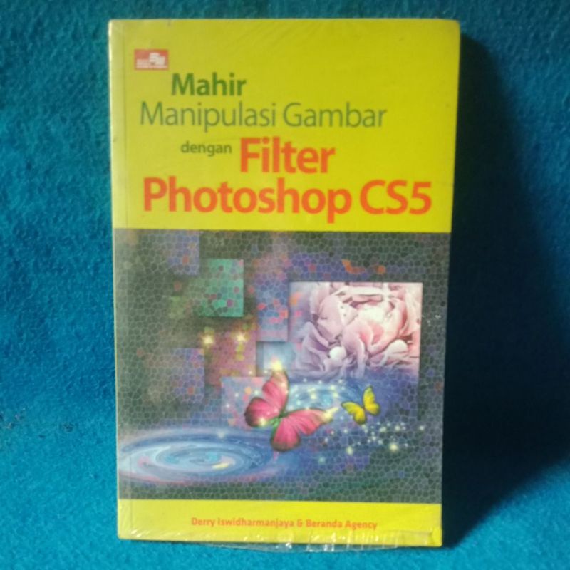 Jual buku komputer : Mahir Manipulasi Gambar dengan Filter Photoshop ...
