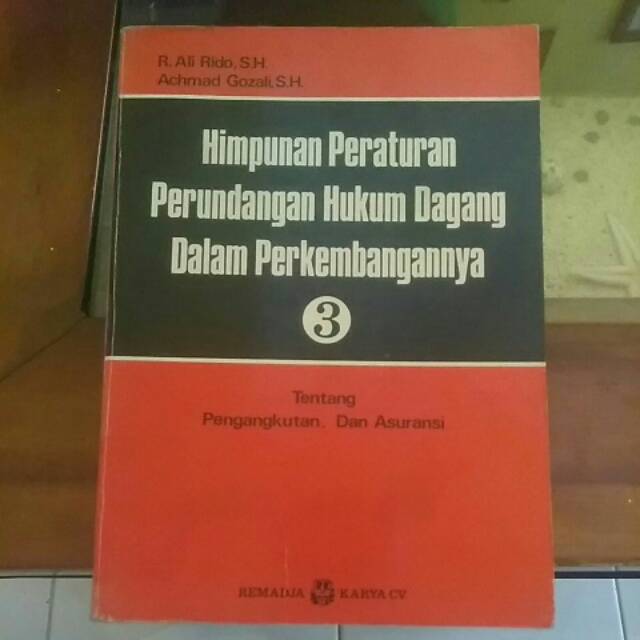 Jual HIMPUNAN PERATURAN PERUNDANGAN HUKUM DAGANG DALAM PERKEMBANGANNYA 3 R.Ali Rido,SH Achmad ...