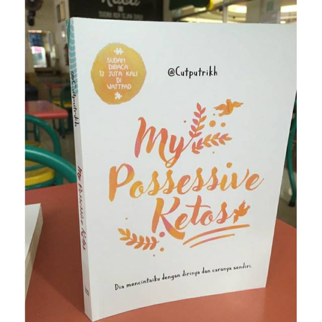 Jual Novel My Possessive Ketos By Cut Putri K ( My Possesive Ketos ...