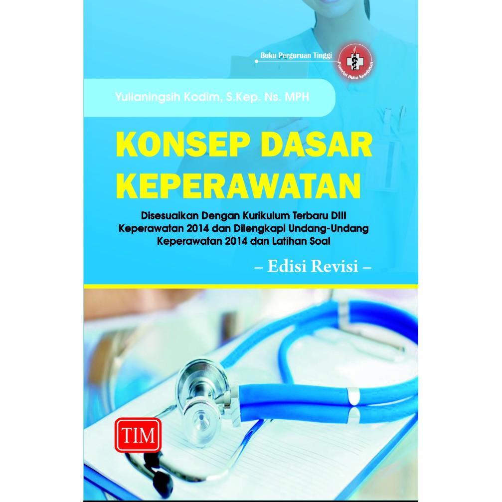 Jual Buku KDK ORIGINAL - Buku Konsep Dasar Keperawatan Edisi Revisi Yulianingsih Kodim TIM ...