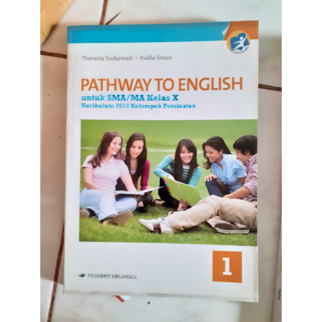 Jual Buku Pathway to English untuk SMA/MA Kelas X Kurikulum 2013 Kelompok Peminatan - Theresia ...
