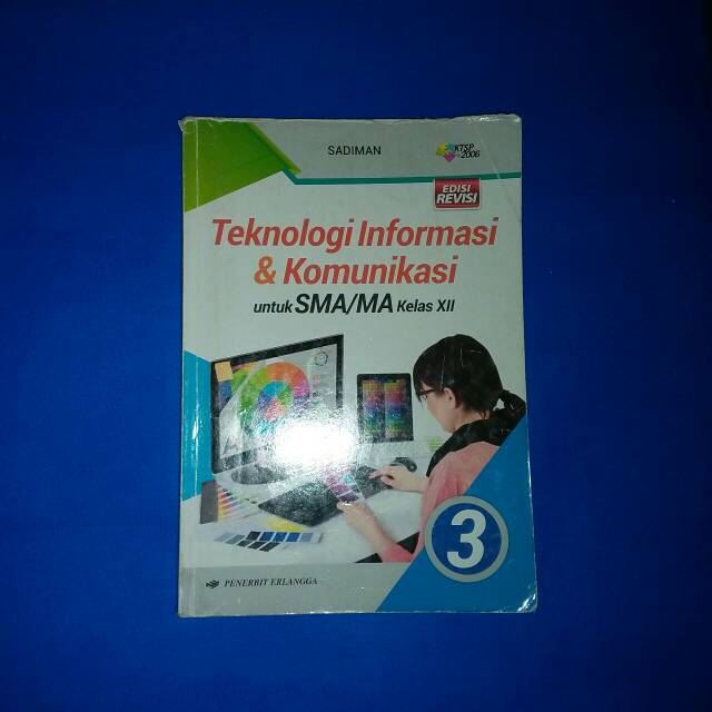Jual Buku Teknologi Informasi Dan Komunikasi Untuk SMA Kelas 3 Revisi | Shopee Indonesia