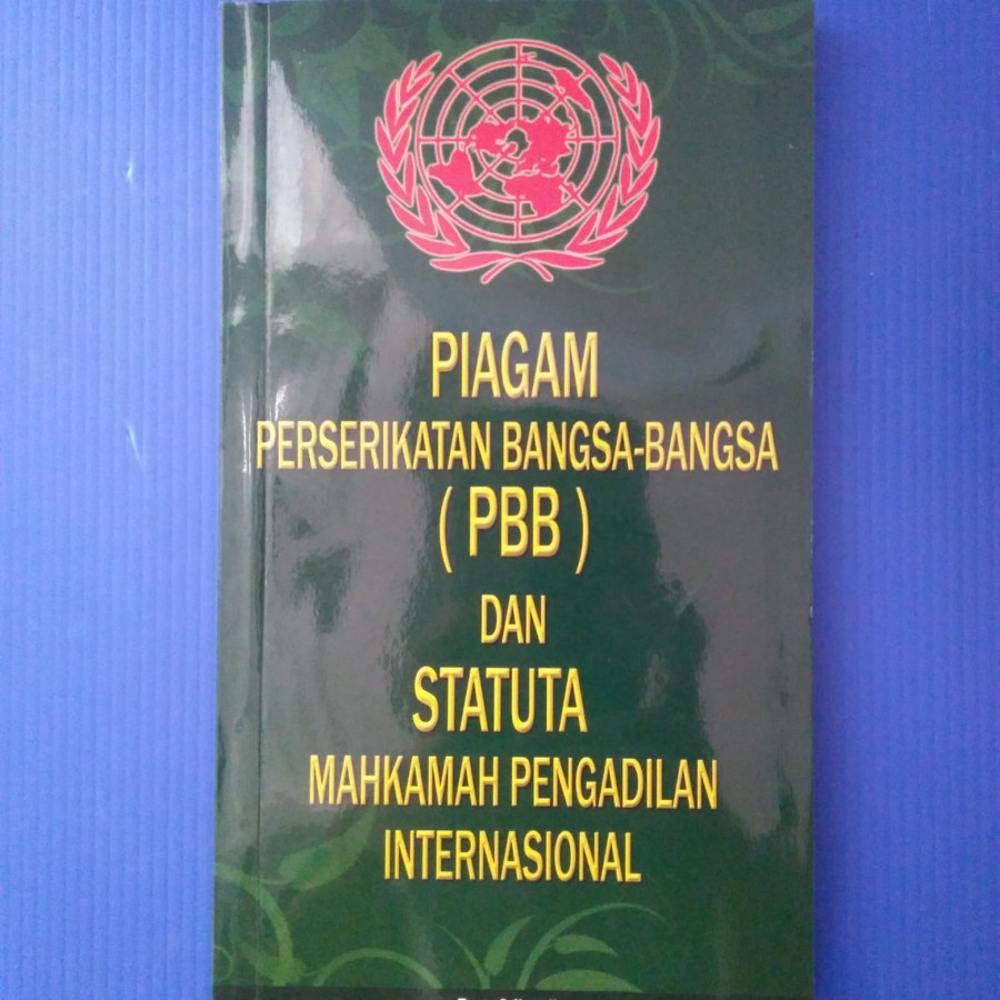 Jual Piagam Perserikatan Bangsa-Bangsa (PBB) & STATUTA Mahkamah ...