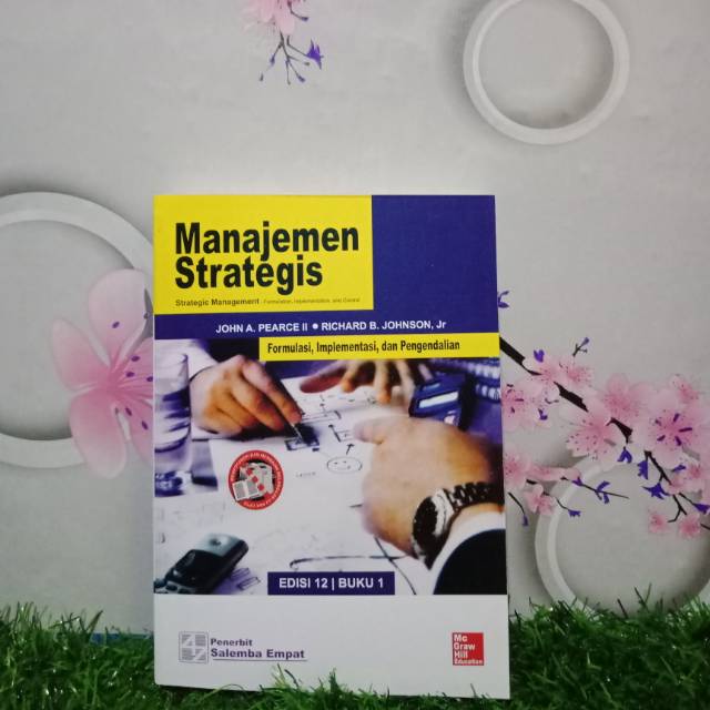 Jual Manajemen Strategis Edisi 12 Buku 1 Pearce Johnson | Shopee Indonesia