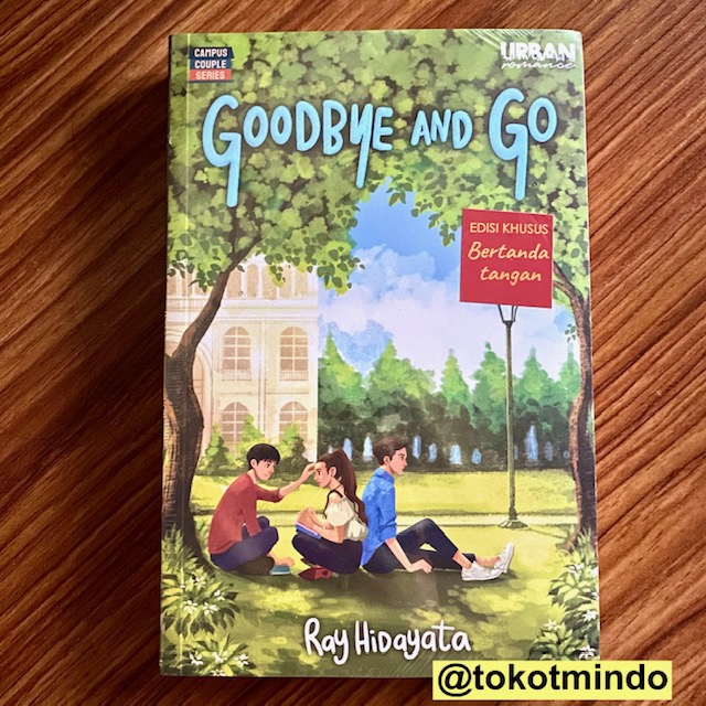 Jual Novel CAMPUS COUPLE SERIES : GOODBYE AND GO (Ray Hidayata ...
