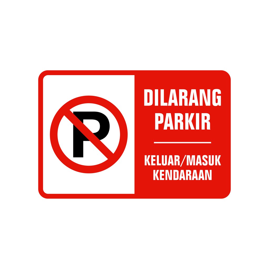 Jual Rambu Dilarang Parkir Keluar Masuk Kendaraan 20cm x 30cm Plat ...