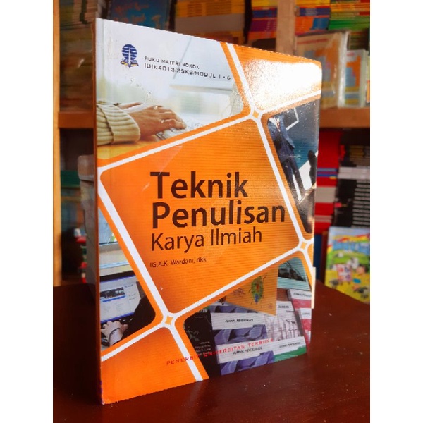 Jual Teknik Penulisan Karya Ilmiah Edisi 1 Ig.A.k wardani Dkk. Ut ...