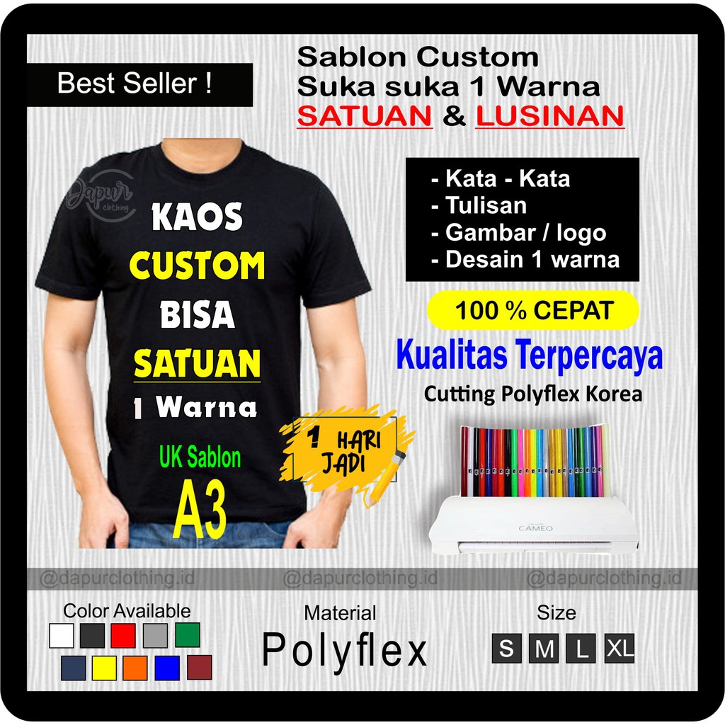 Jual KAOS CUSTOM SABLON SATUAN 1 WARNA | DESAIN BEBAS | DESIGN SUKA SUKA - COTTON COMBED 24S ...