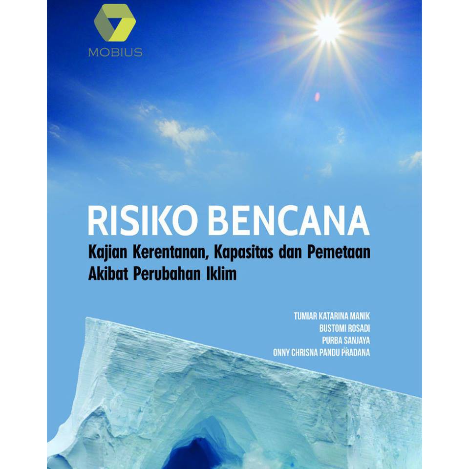 Jual Risiko Bencana; Kajian Kerentanan, Kapasitas dan Pemetaan Akibat ... Jual Risiko Bencana; Kajian Kerentanan, Kapasitas dan Pemetaan Akibat ...