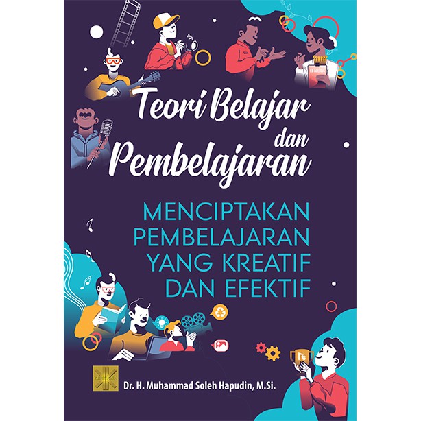Jual Buku TEORI BELAJAR DAN PEMBELAJARAN Menciptakan Pembelajaran yang Kreatif dan Efektif ...