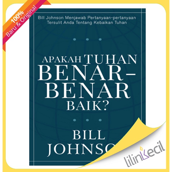 Jual Buku Apakah Tuhan Benar-Benar Baik - (Bill Johnson) | Shopee Indonesia