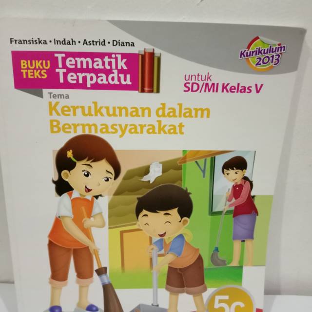 Jual BUKU TEKS TEMATIK TERPADU KERUKUNAN DALAM MASYARAKAT 5C UNTUK SD DAN MI KELAS V.KURIKULUM ...