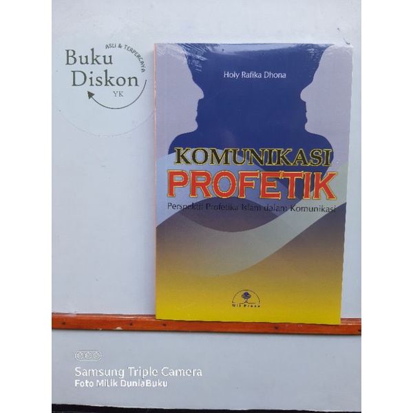 Jual Buku Origional Komunikasi Profetik Perspektif Profetika Islam Dan ...