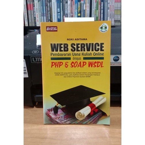 Jual Buku WEB SERVICE Pembayaran Uang kuliah Online dengan PHP dan SOAP ... Jual Buku WEB SERVICE Pembayaran Uang kuliah Online dengan PHP dan SOAP ...