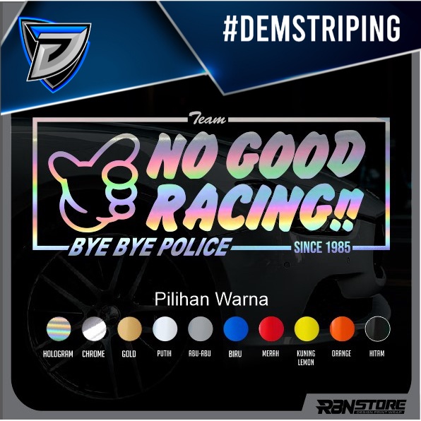 Jual STIKER NO GOOD RACING HOLOGRAM DAN WARNA SOLID CUTTING STICKER BYE ...