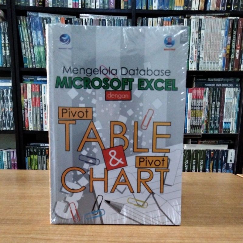Jual Buku Mengelola Database MICROSOFT EXCEL dengan Pivot TABLE & Pivot CHART | Shopee Indonesia