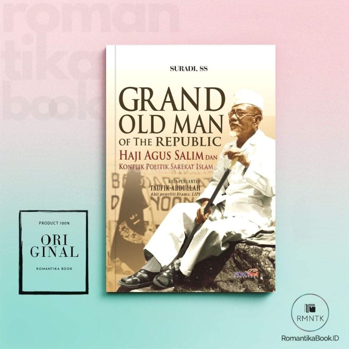 Jual Grand Old Man of The Republic Haji Agus Salim dan Konflik Politik ...