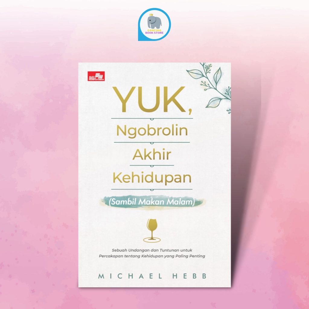 Jual Self-Improvement Book Yuk, Ngobrolin Akhir Kehidupan Sambil Makan ...