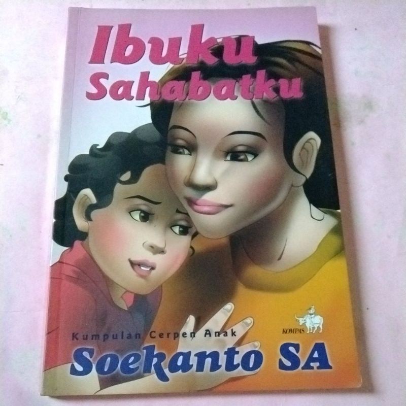 Jual kumpulan cerpen anak (Soekanto SA)IBUKU SAHABATKU | Shopee Indonesia