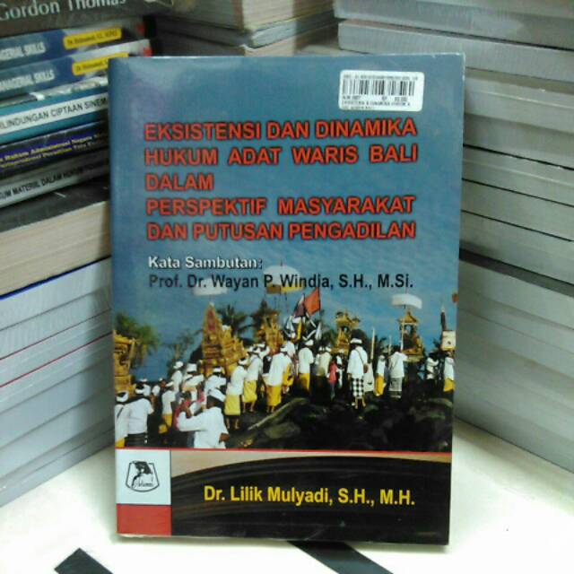 Jual Eksistensi dan dinamika hukum adat waris bali dalam perspektif masyarakat dan putusan ...