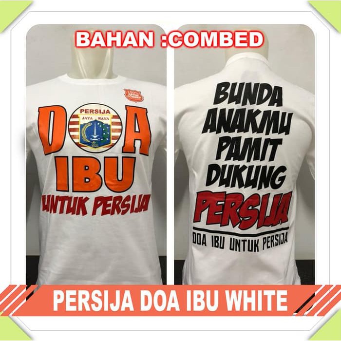 Jual kaos baju bola lokal PERSIJA DOA IBU WHITE-kaos baju bola persija ... Jual kaos baju bola lokal PERSIJA DOA IBU WHITE-kaos baju bola persija ...