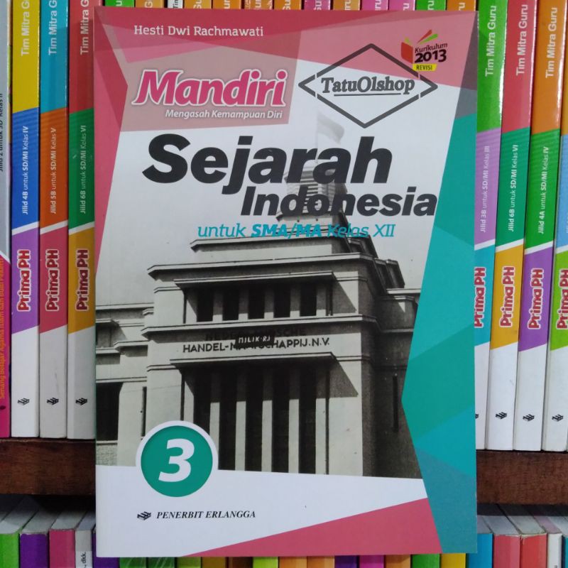 Jual Buku Soal Mandiri Sejarah Indonesia SMA Kelas 10 11 12 X XI XII 1 2 3 Kurikulum 2013 Revisi ...