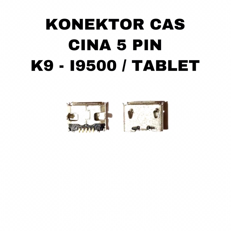 Jual Konektor Cas Charger Cina 5 Pin ( K9 ) - I9500 / TABLET TAB ...