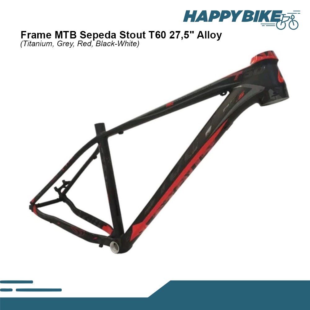 Jual HAPPY BIKE FRAME SEPEDA MTB STOUT T60 27,5" Alloy Stainless Rangka ...