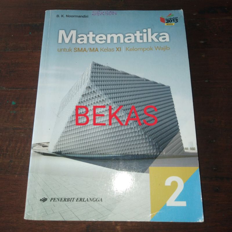 Jual Buku Matematika Kelas 11 XI 2 SMA Erlangga Kurikulum 2013 Revisi Kelompok Wajib ...