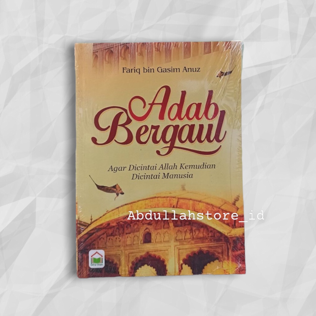Jual Buku Adab Bergaul Agar Dicintai Allah Kemudian Dicintai Manusia ...