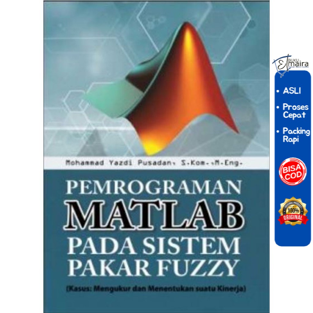 Jual Buku Referensi - Pemrograman MATLAB pada Sistem Pakar Fuzzy ...