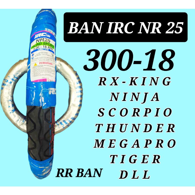 Jual ban irc 300-18 nr 25 ban honda megapro tiger thunder rxking ninja ...