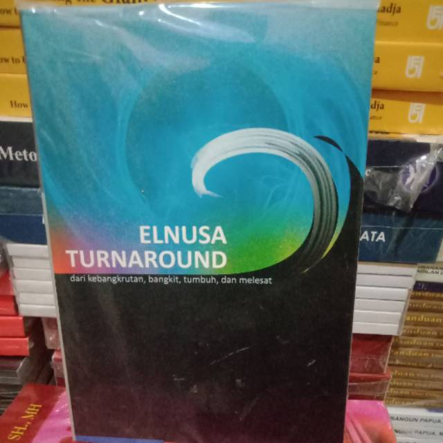 Jual ELNUSA TURNAROUND dari kebangkrutan, bangkit, tumbuh, dan melesat. | Shopee Indonesia