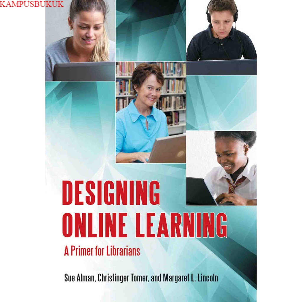 Jual DESIGNING ONLINE LEARNING A Primer for Librarians . (bukucetak ...