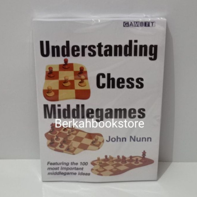 Jual Understanding Chess Middlegames by John Nunn | Shopee Indonesia