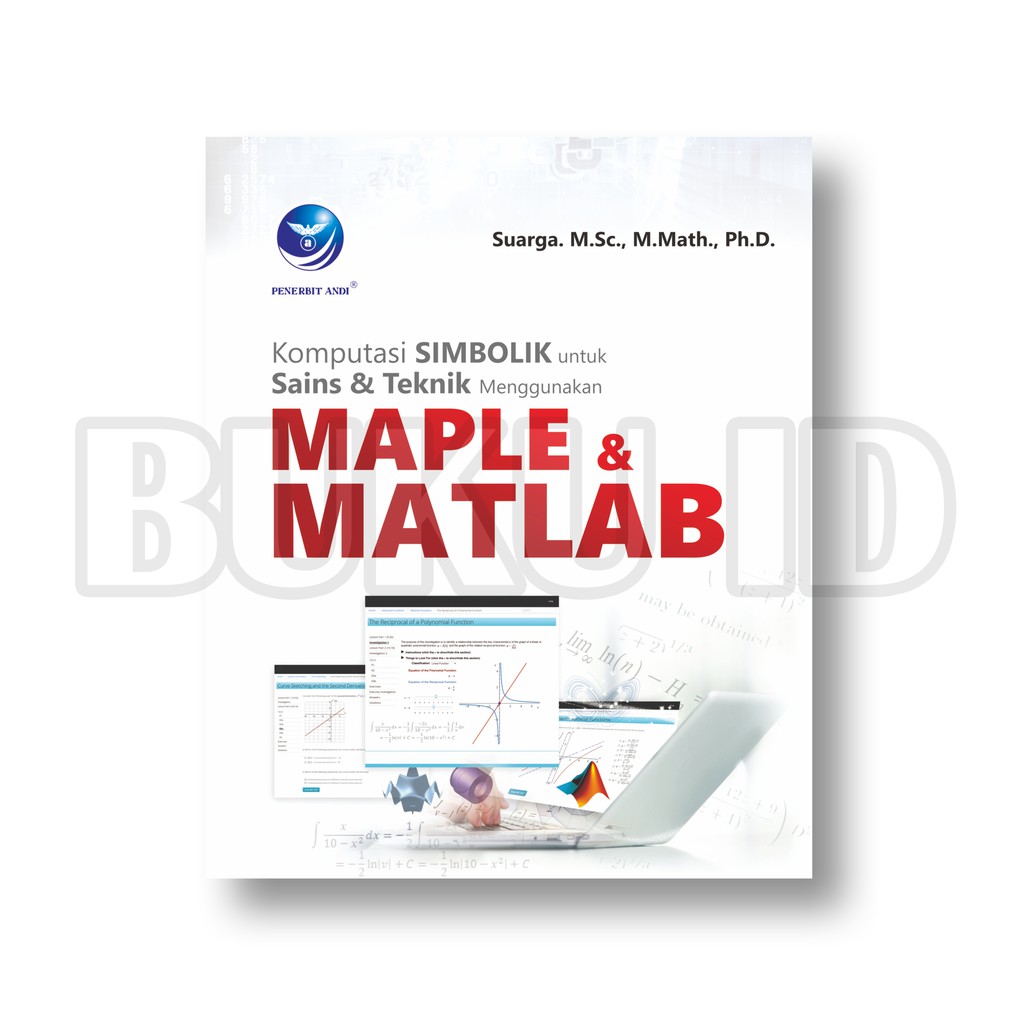 Jual Buku Komputasi Simbolik Sains Dan Teknik Menggunakan Maple Dan Matlab | Shopee Indonesia