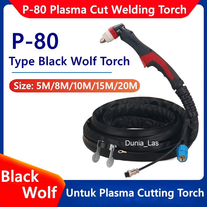 Jual 1SET P-80 Plasma Cut Black wolf Stang Las Welding Torch 5M 10M 15M ...