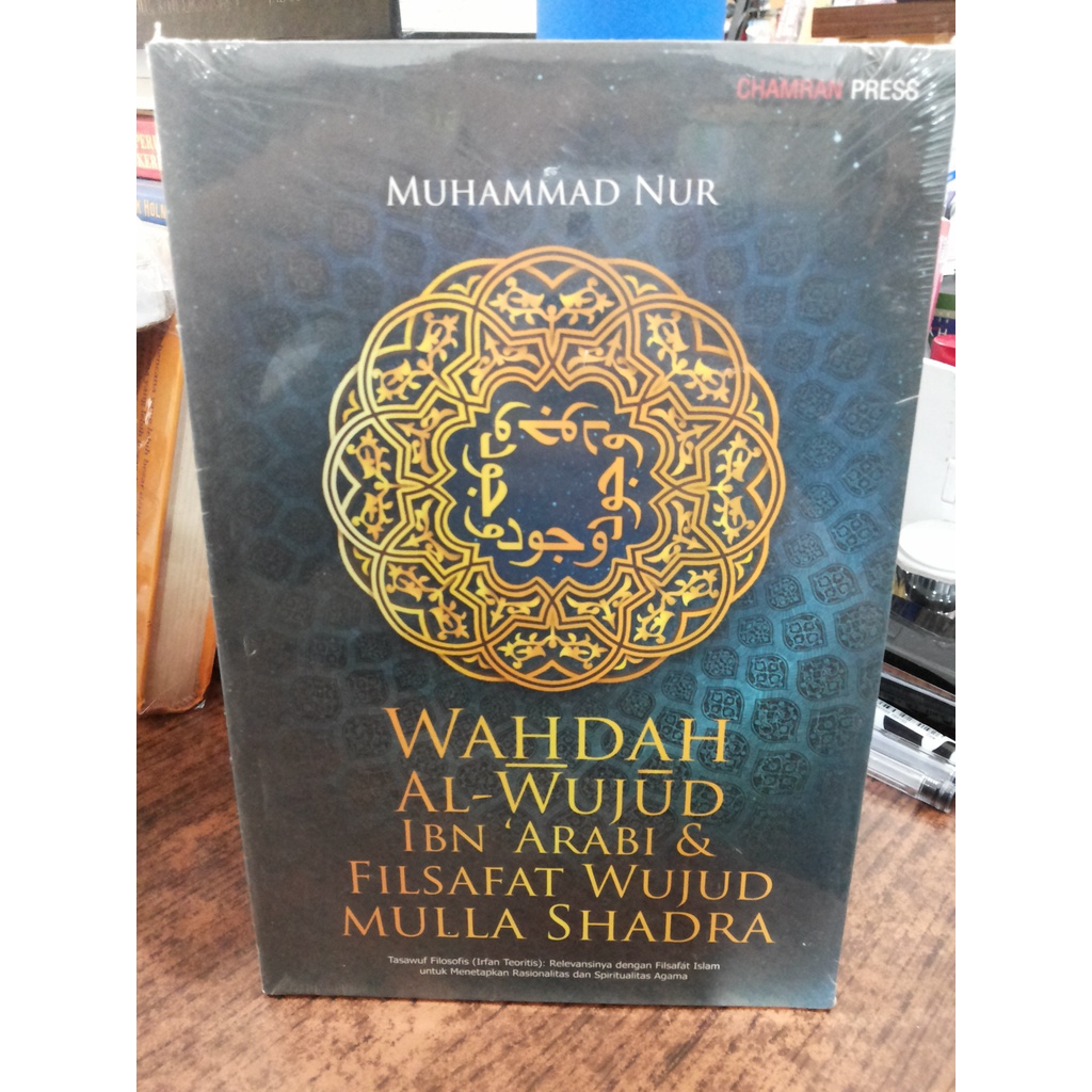 Jual Buku Wahdah Al Wujud Ibn Arabi & Filsafat Wujud Mulla Shadra --- Muhammad Nur | Shopee ...
