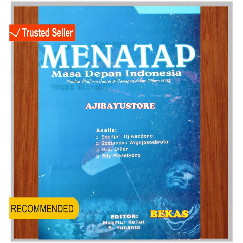 Jual BUKU MENATAP MASA DEPAN INDONESIA SOEDJATI DJIWANDONO dkk THE ...