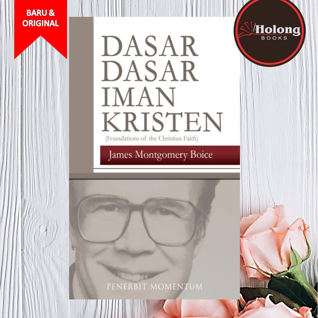 Jual Buku Dasar-dasar Iman Kristen - James Montgomery Boice | Shopee Indonesia