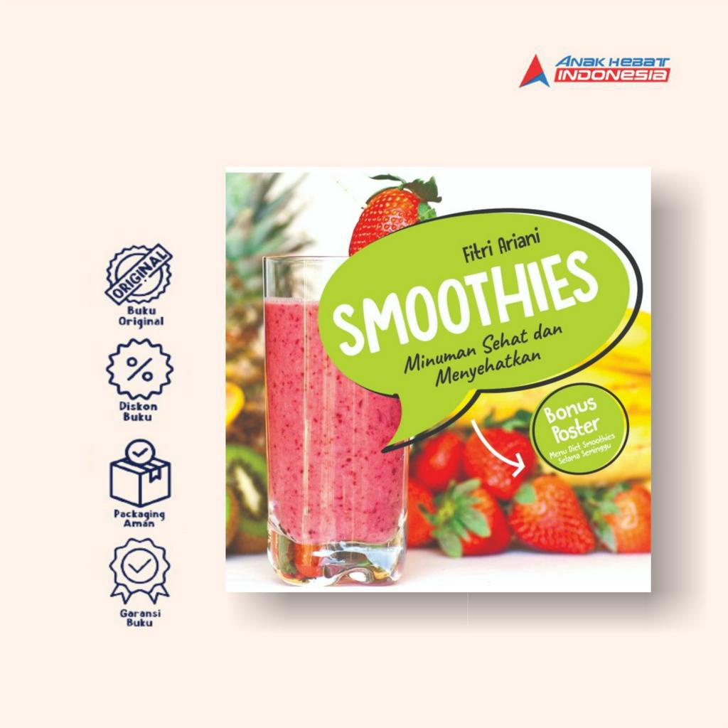 Jual Buku Smoothies: Minuman Sehat dan Menyehatkan - Fitri Ariani ...