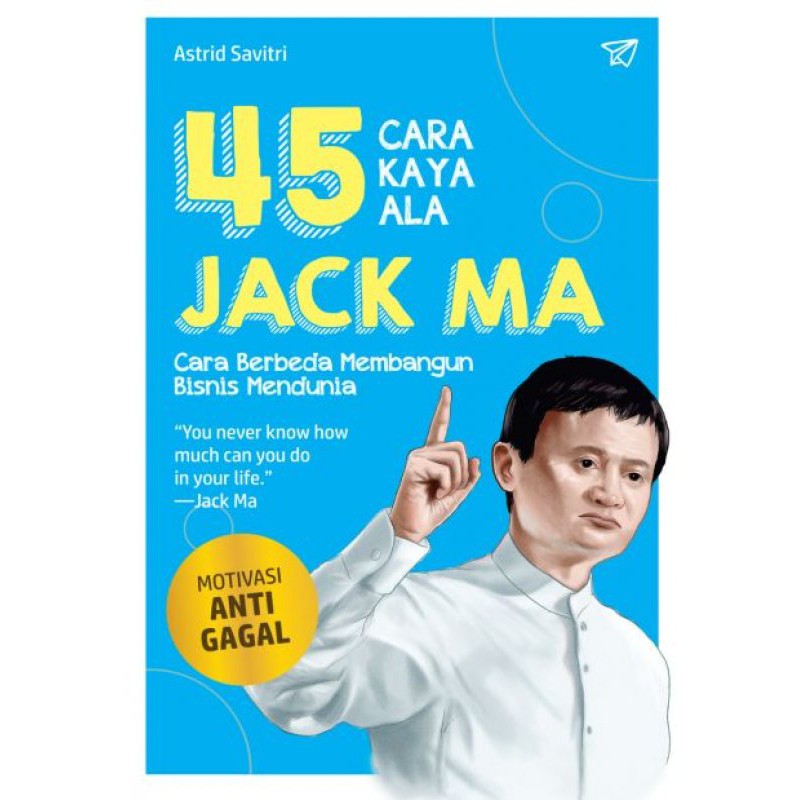 Jual 45 Cara Kaya Ala Jack Ma Astrid Savitri Shopee Indonesia