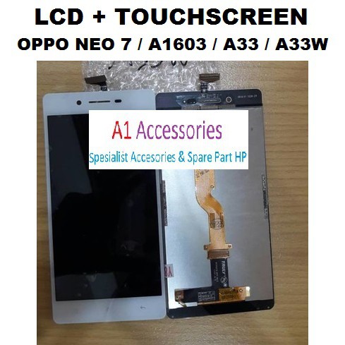 Jual LCD TOUCHSCREEN OPPO NEO 7 A33 A33W A1603 LAYAR TAMPILAN + LAYAR ...