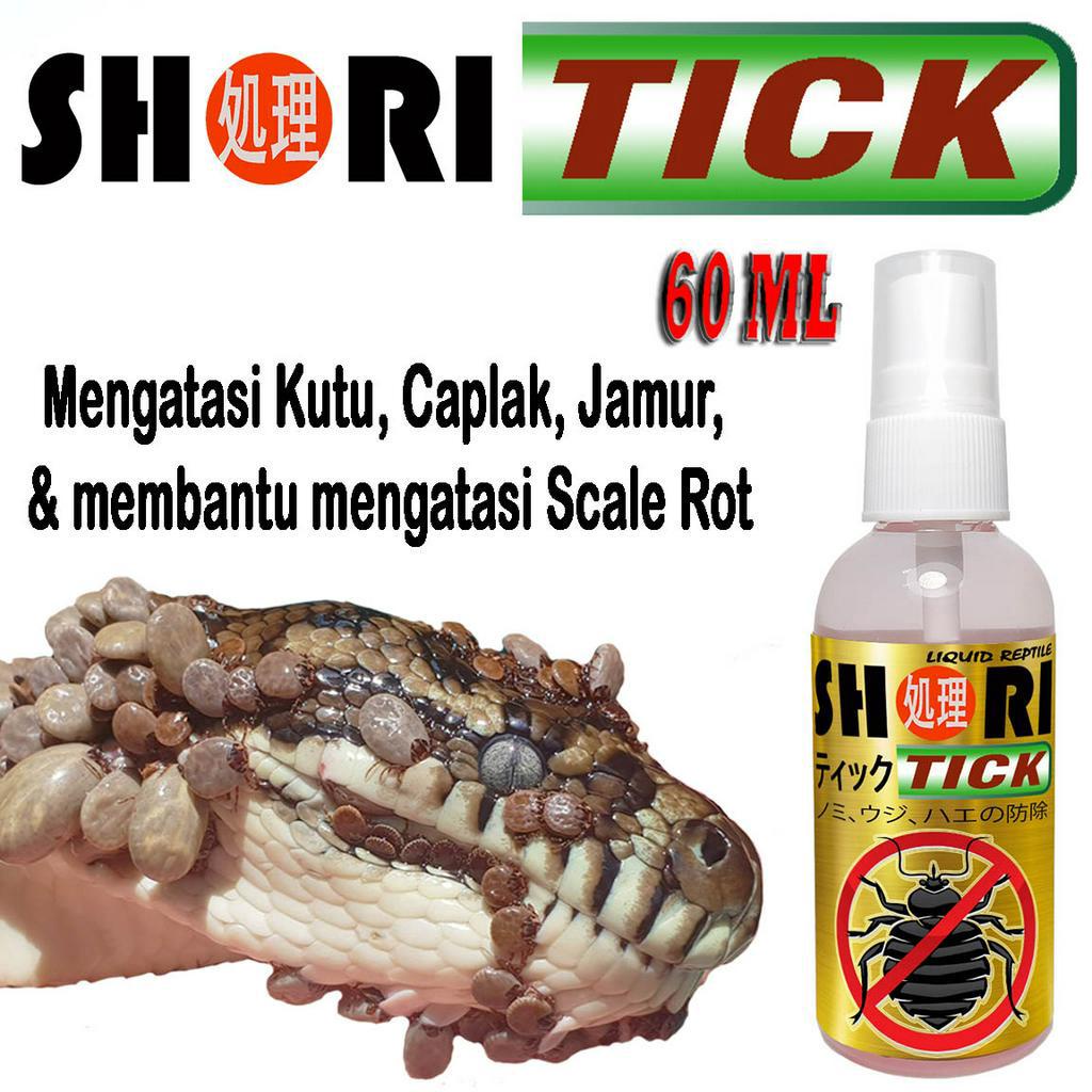 Jual SHORI TICK OBAT ANTI CAPLAK KUTU JAMUR ULAR SCALE ROT REPTILE ...