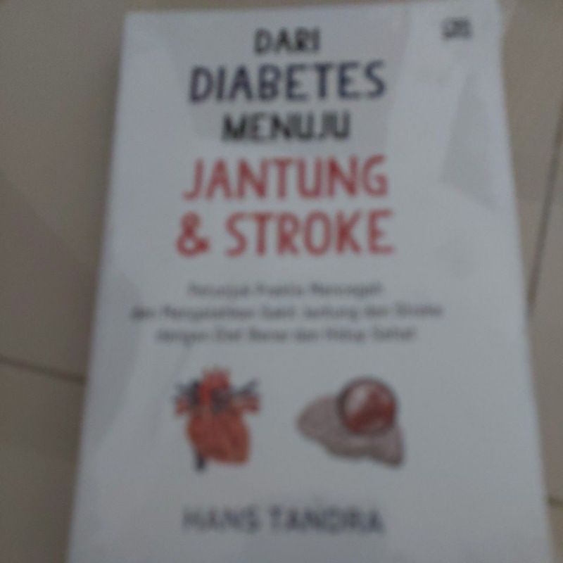 Jual Hans Tandra Dari Diabetes Menuju Jantung dan Stroke | Shopee Indonesia