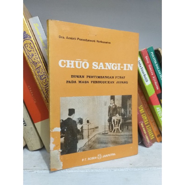 Jual CHUO SANGI IN (DEWAN PERTIMBANGAN PUSAT PADA MASA PENDUDUKAN ...